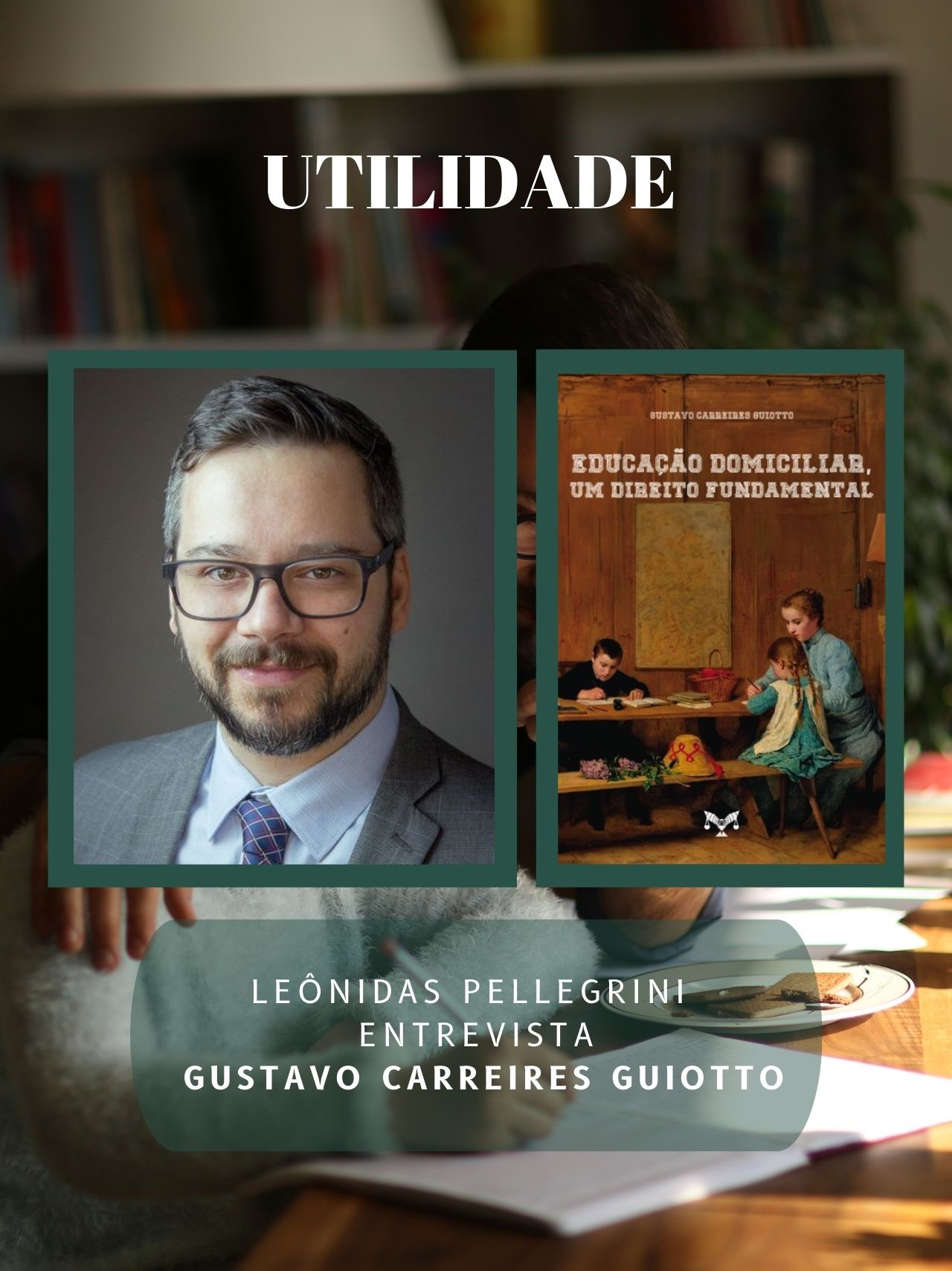 ENTREVISTA | O direito fundamental à educação domiciliar | Esmeril